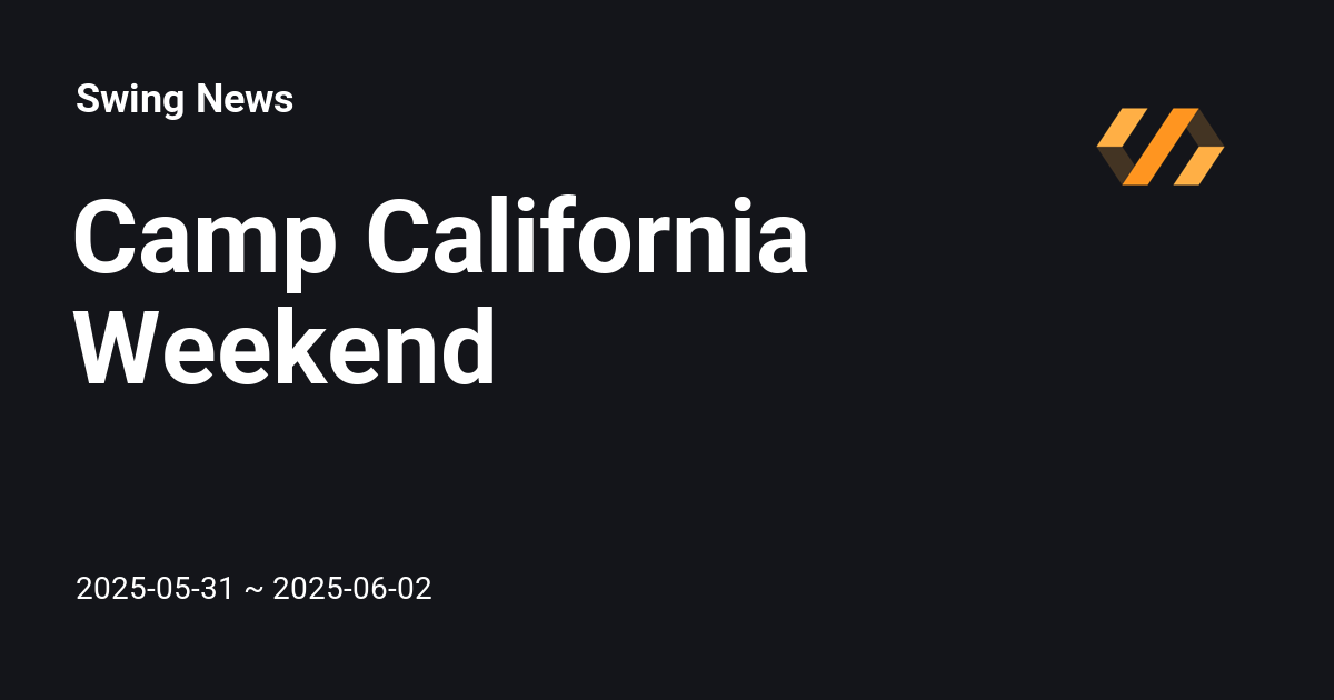 Camp California Weekend - Swing News