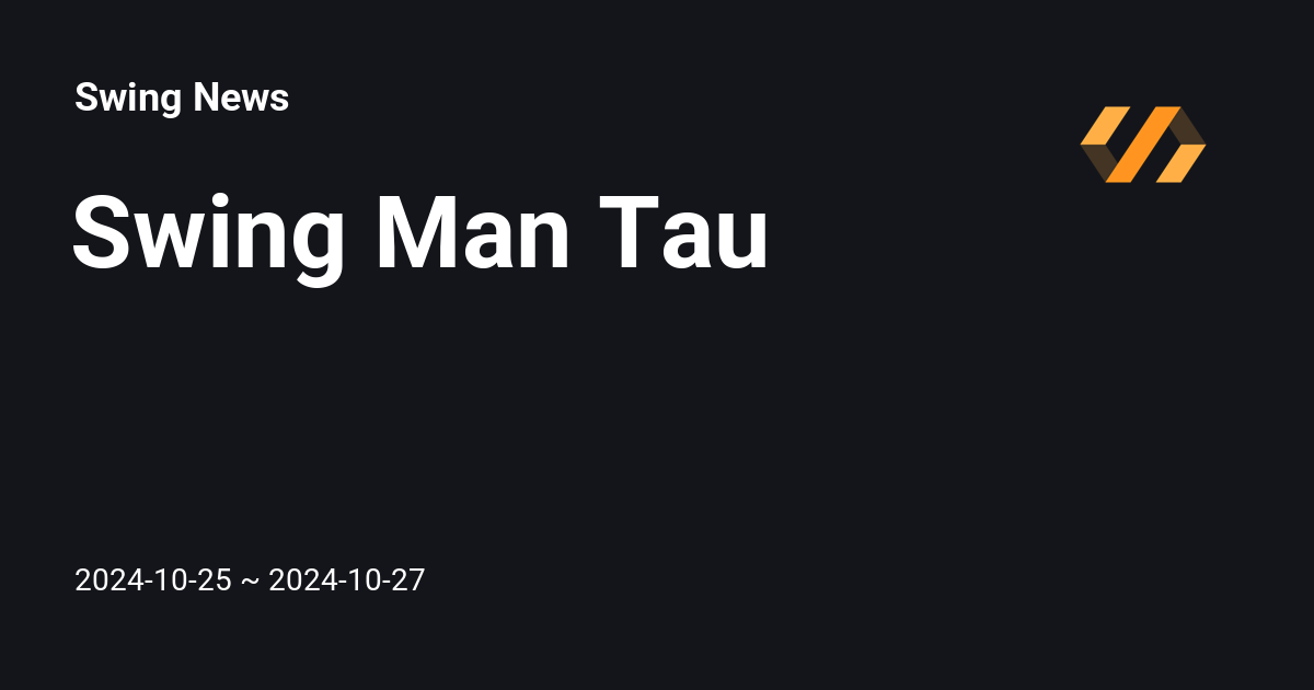 Swing Man Tau - Swing News
